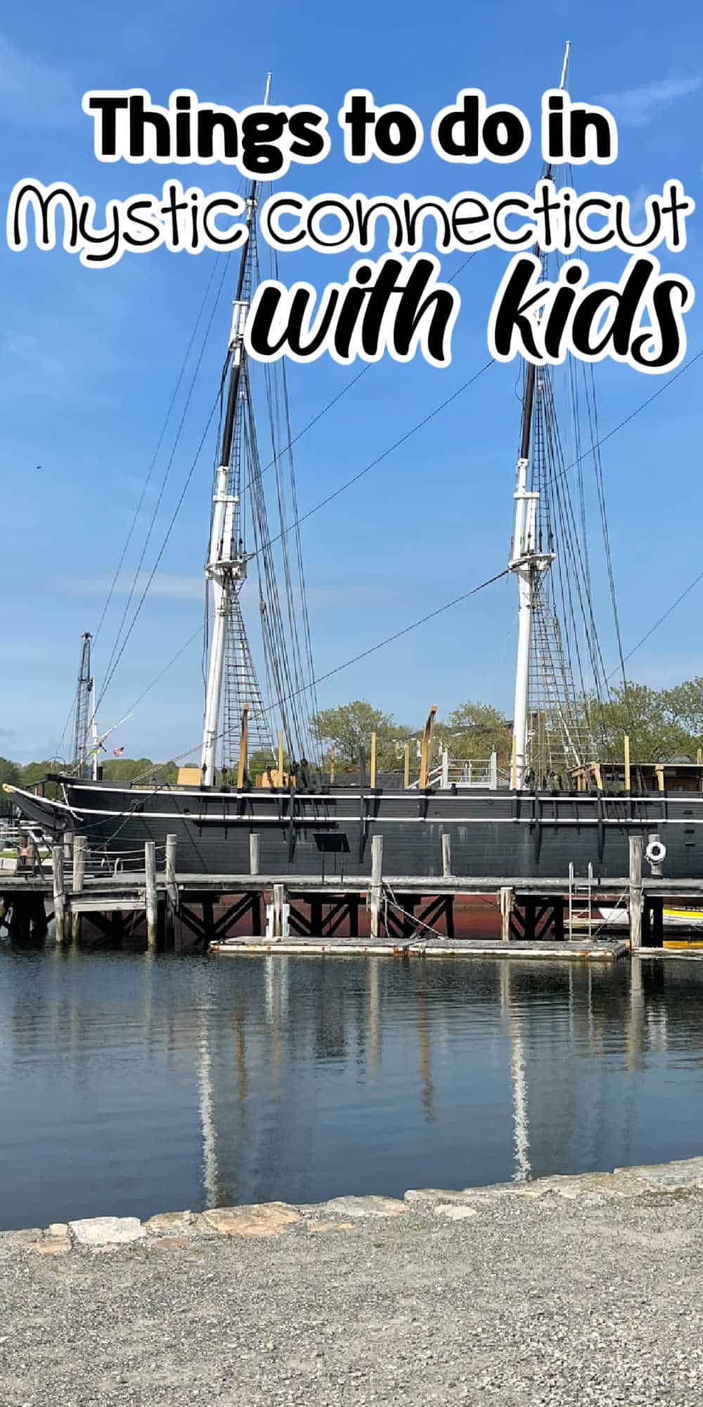 Things to do in Mystic Connecticut with Kids - Roaming With Kids