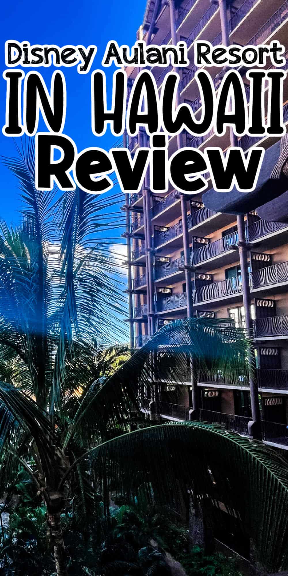 Disney Aulani Resort Review (On Oahu Island in Hawaii)