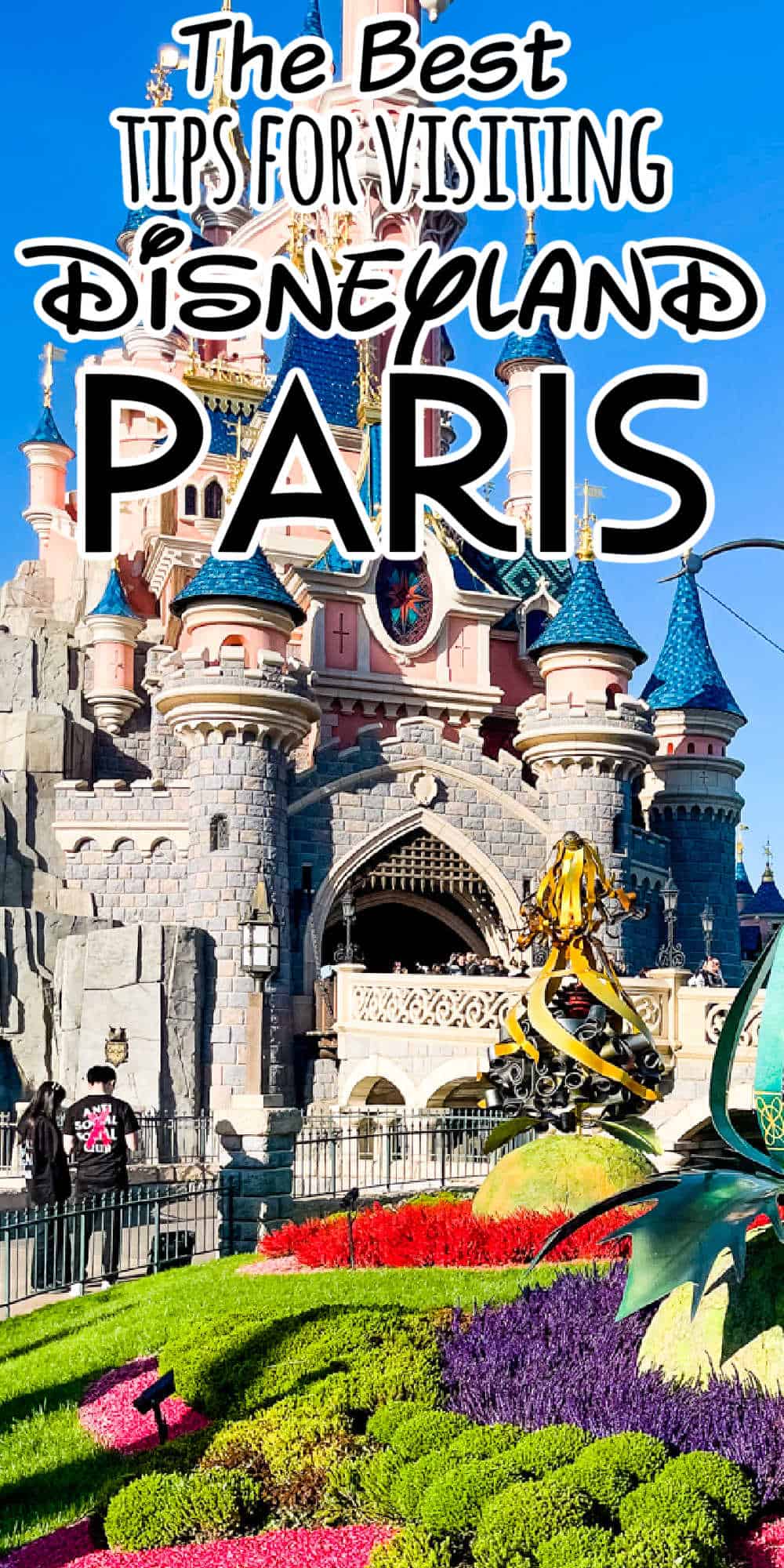 The Best Tips for Visiting Disneyland Paris - Roaming With Kids